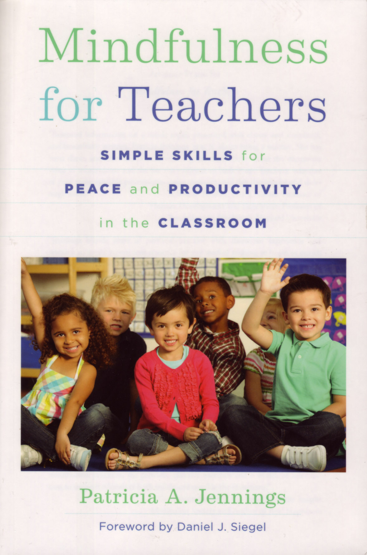 | Mindfulness for Teachers: Simple Skills for Peace and Productivity in ...